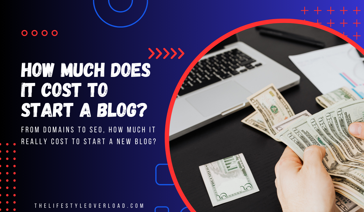 How Much Does It Cost to Start a Blog: Your Budgeting Guide